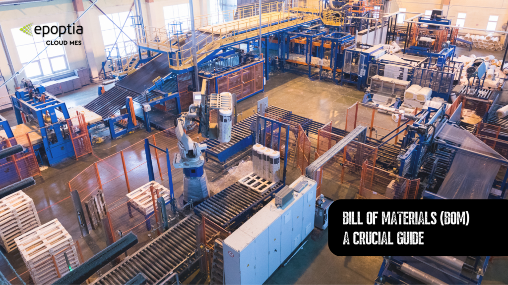 A Crucial Guide to Bill of Materials (BOM)