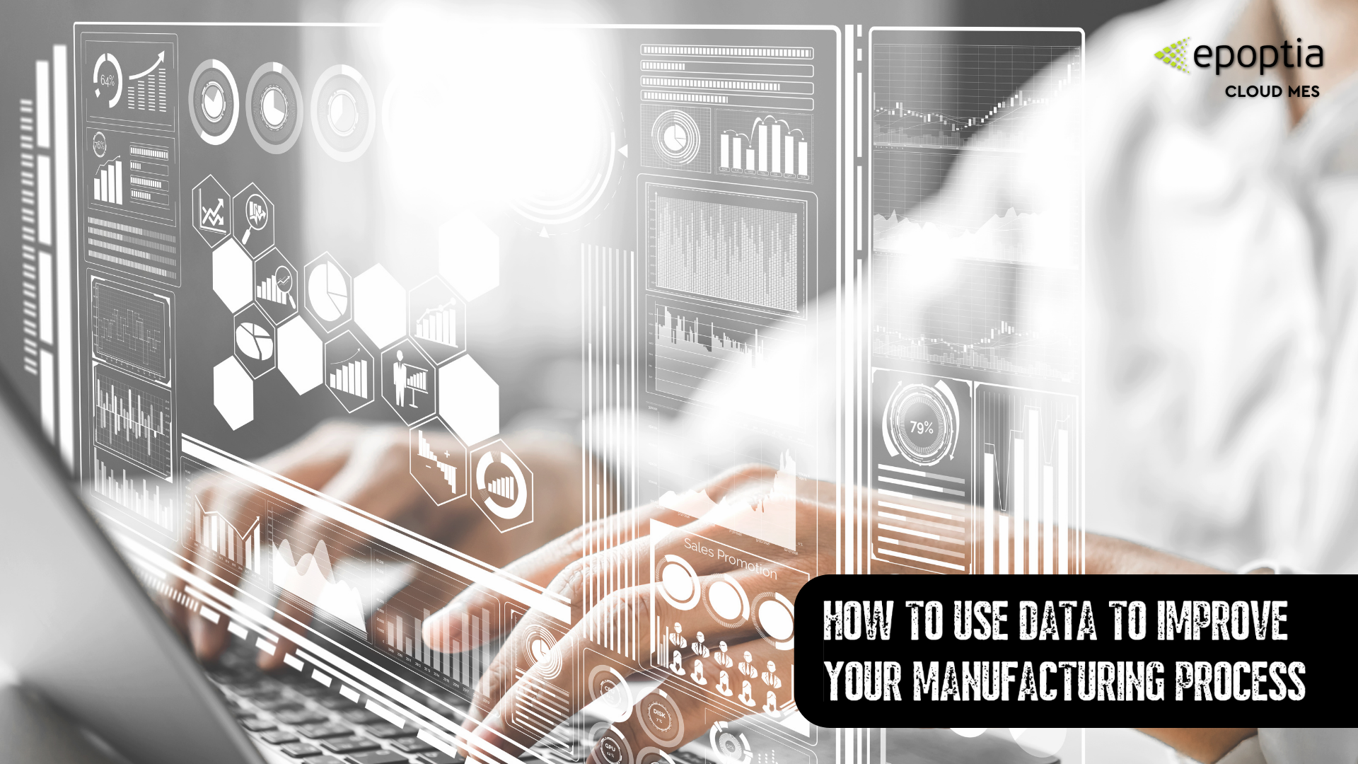 How to Use Data to Improve Your Manufacturing Process