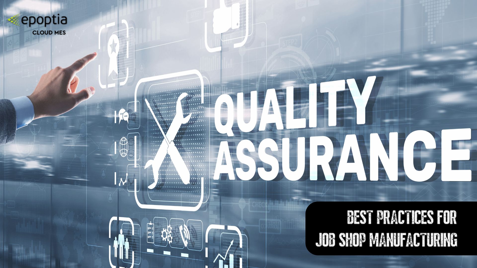 Quality Assurance: Best Practices for Job Shop Manufacturing